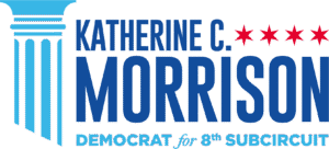 Katherine C Morrison for Judge